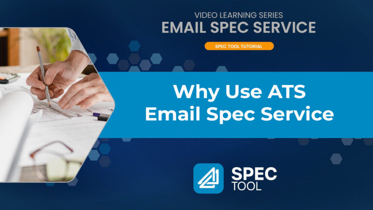 Why Use ATS’ Email Spec Service? - ATS SpecTool